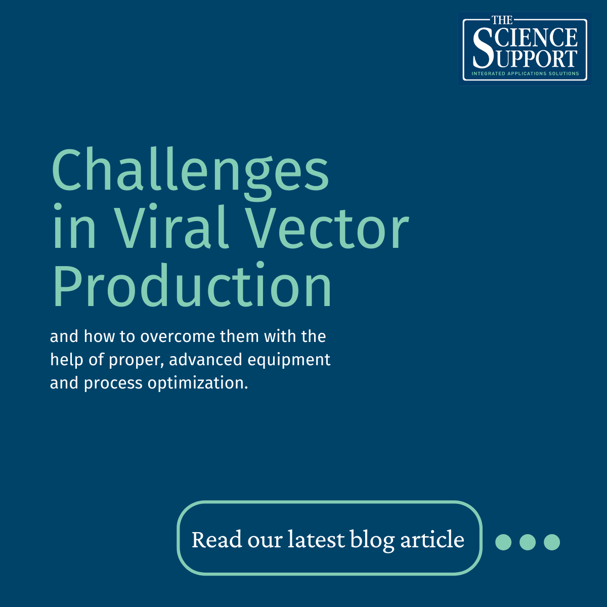 Challenges in Viral Vector Production - The Science Support